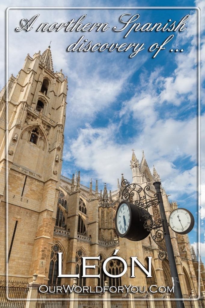 León, a northern Spanish discovery - Our World for You