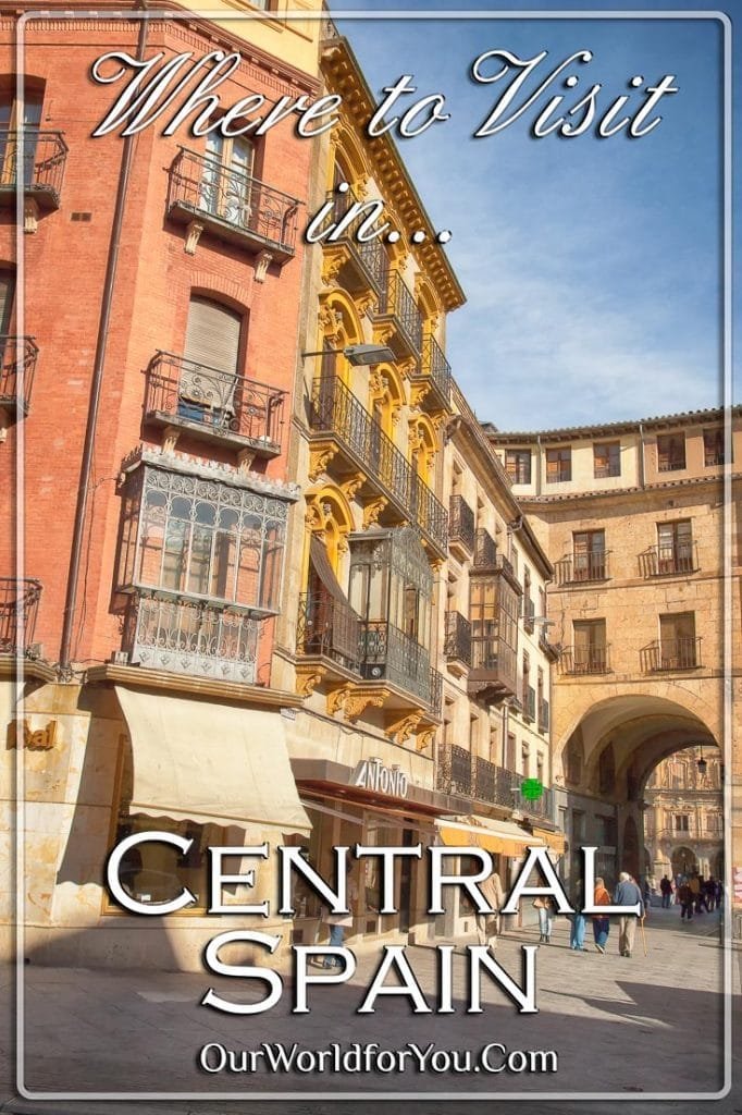 Where to visit in central Spain - Our World for You